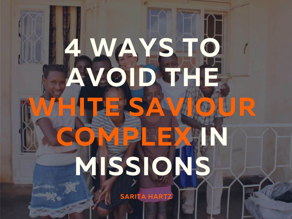 4 Ways to Avoid the White Saviour Complex in Missions | Mission Seek